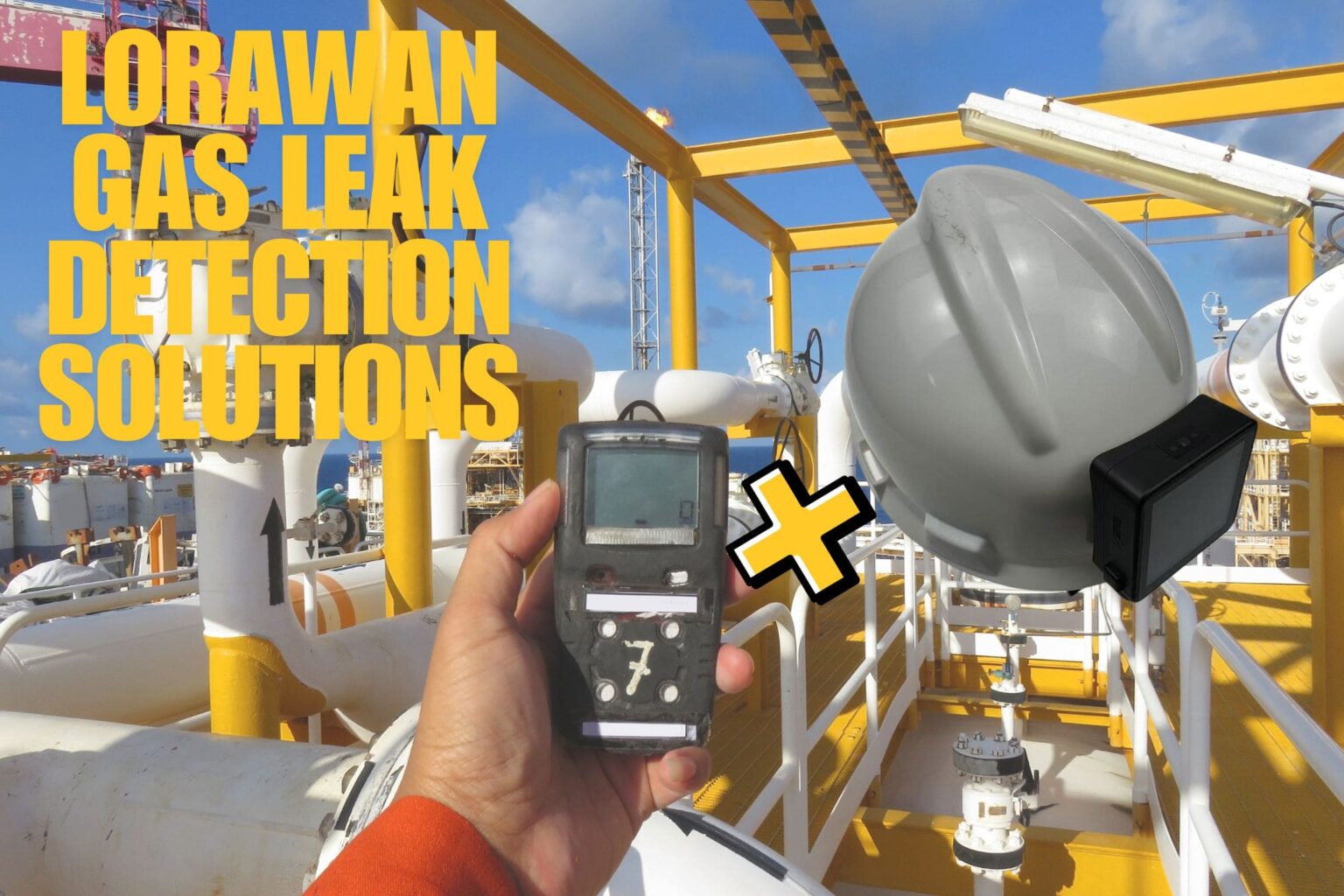 Enhancing Gas Leak Detection in the Oil and Gas Industry with LoRaWAN ...